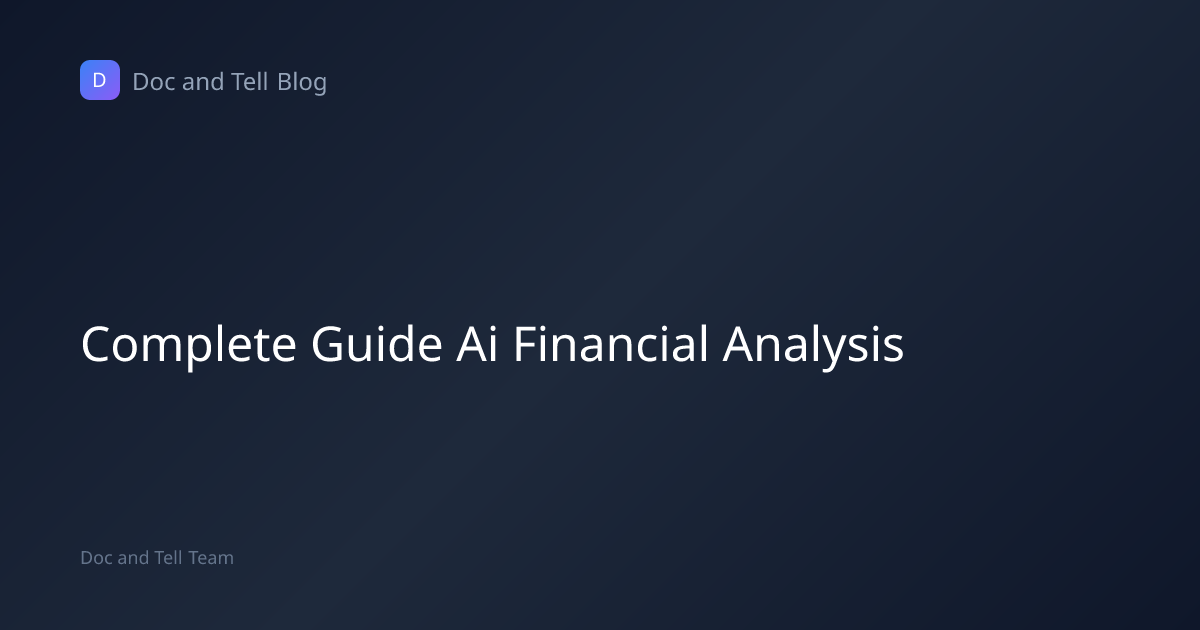Complete Guide to AI Financial Document Analysis — Doc and Tell Blog ...